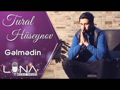 Tural Hüseynov - Gəlmədin  2019 / Official Video