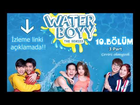 Water Boyy The Series 10.Bölüm [ 3/4 Türkçe Altyazılı ] ( Turkish sub )