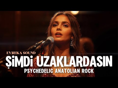 Şimdi Uzaklardasın - Zerrin Özer | Psychedelic Anatolian Rock Cover ‪‪‪‪‪‪‪@evrekasound