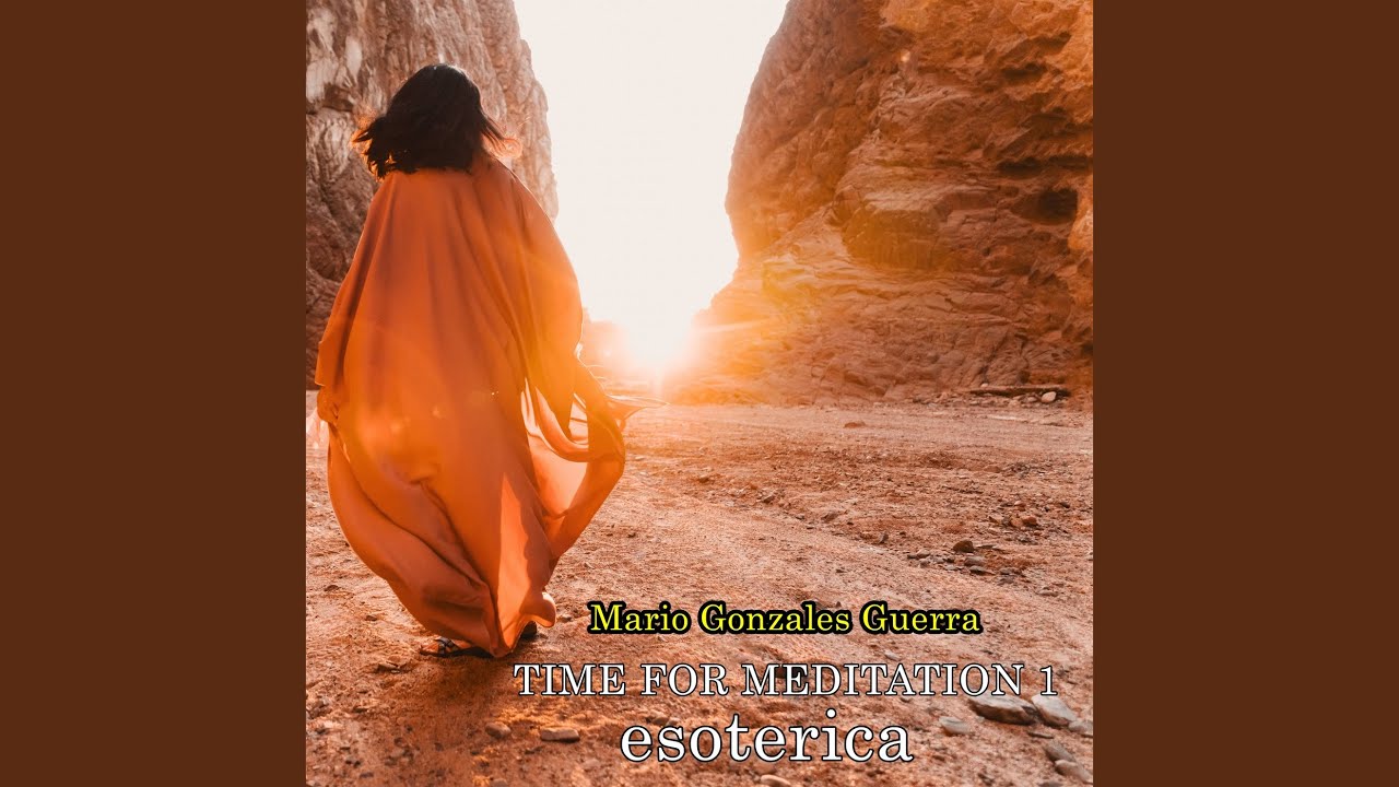 Time for Meditation 1, Esoterica - YouTube