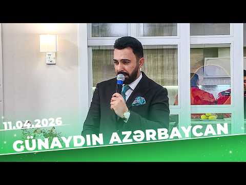 Günaydın Azərbaycan - Tam Bölüm - 11.04.2026