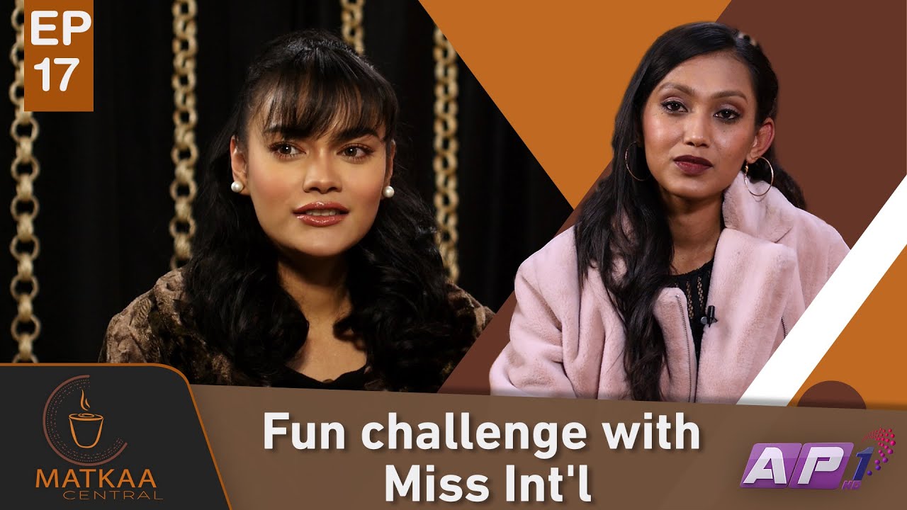 Fun challenge with Miss International | Nancy Khadka | Matkaa Central ...