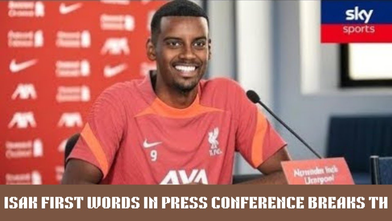 ISAK’S FIRST WORDS AS A LIVERPOOL PLAYER BREAK THE INTERNET IN HISTORIC ...