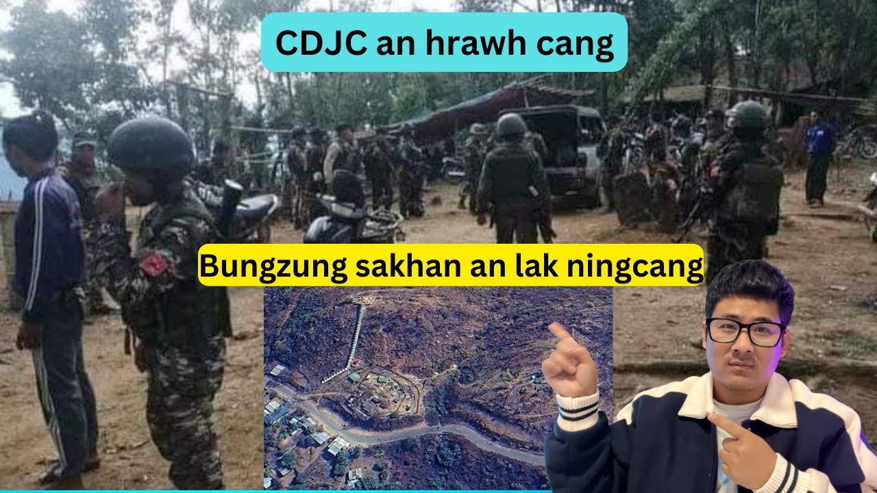 CJDC an hrawh cang, Bungzung sakhan an lak ningcang (Dec 18) - YouTube