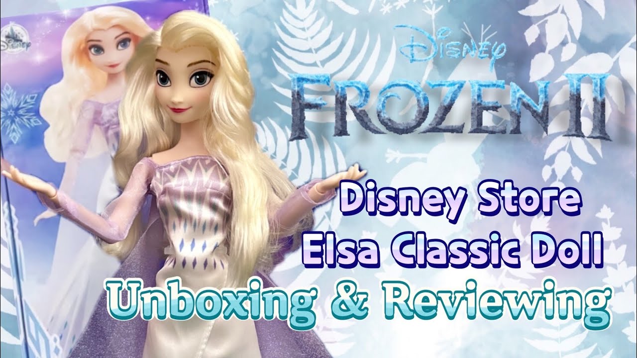 Disney Store Frozen Elsa Classic Doll Unboxing and Reviewing | Frozen ...