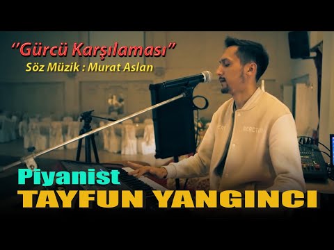 TAYFUN YANGINCI | Giresun Karşılaması | GÜRCÜ KARŞILAMASI