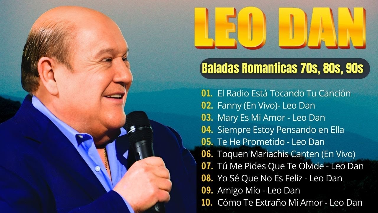Leo Dan Grandes Exitos Mix 2024 ~ Leo Dan Exitos 20 Super Éxitos ...