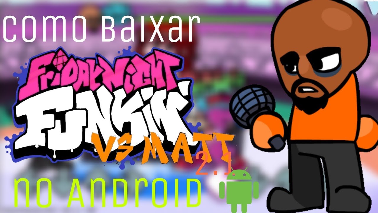 como baixar fnf vs Matt 2.1 no Android - YouTube