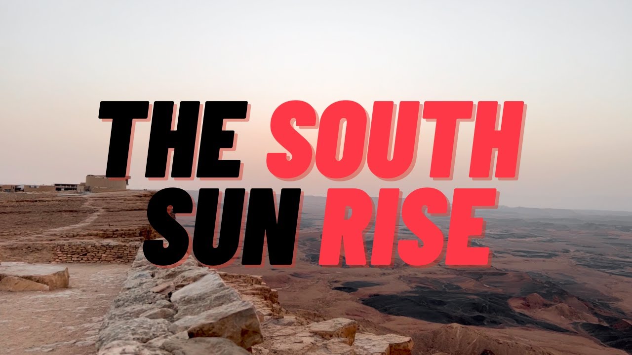 South of Israel - Sun Rise in 4K - YouTube