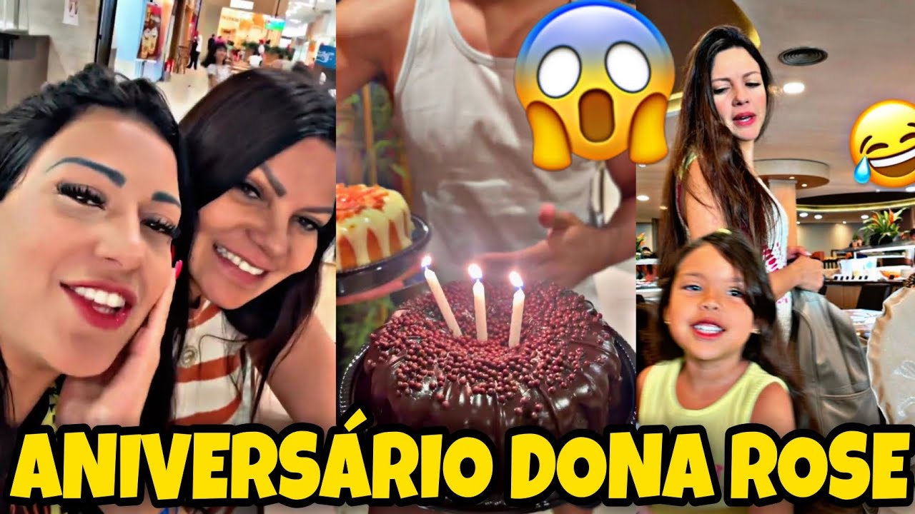 ANIVERSÁRIO DA DONA ROSE + QUE SURPRESA LINDA 😱😍 - YouTube