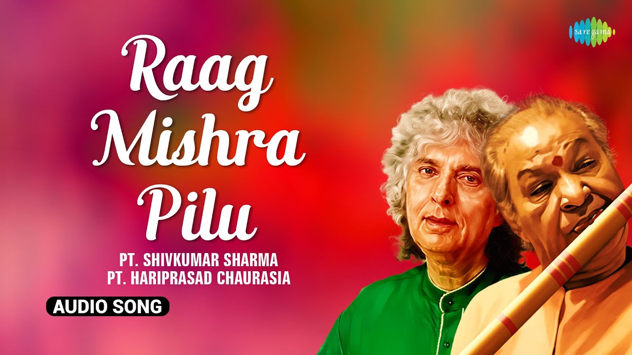 Raag Mishra Pilu | Santoor & Flute By Pt Shivkumar Sharma, Pt ...