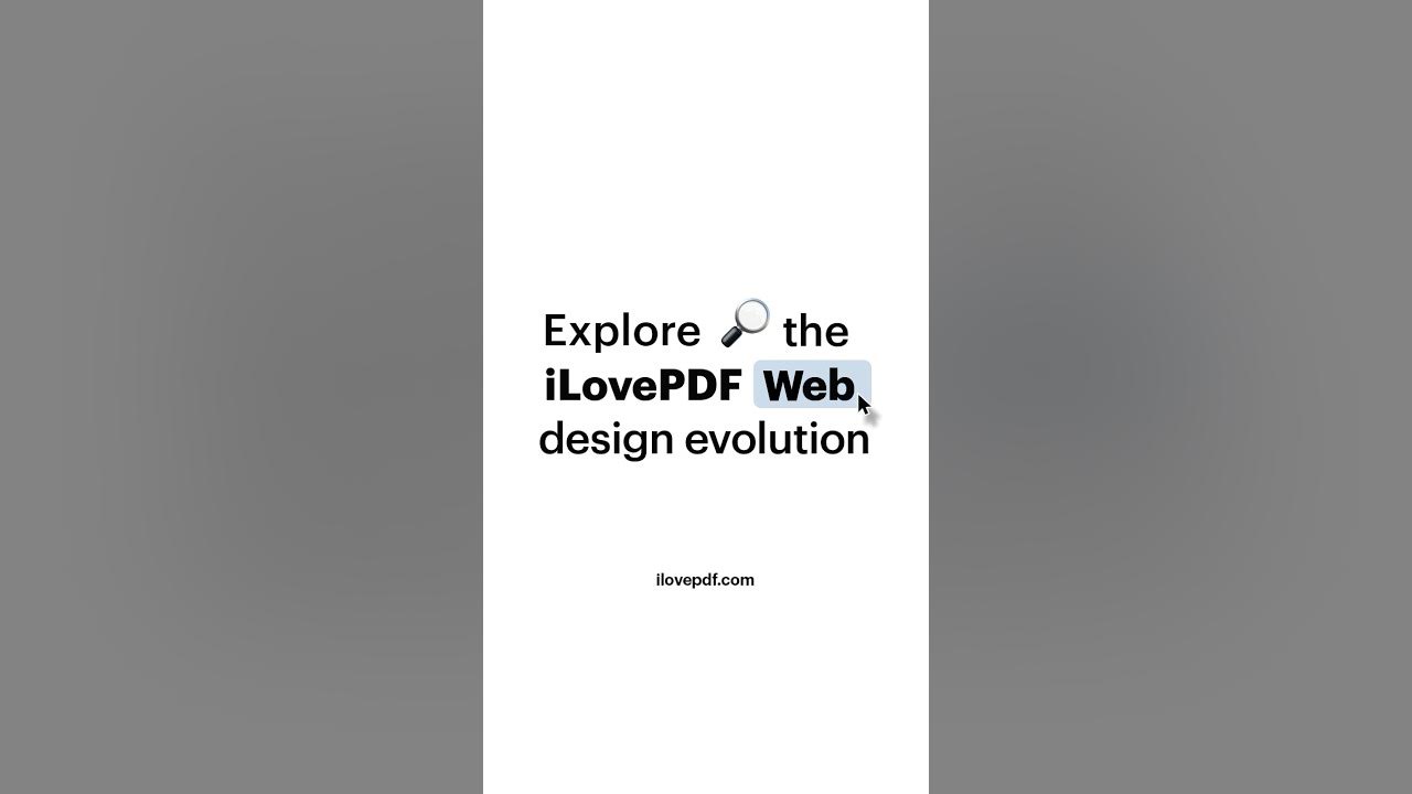 Explore the iLovePDF Web design evolution #webevolution #digitaltransformation #ilovepdf - YouTube