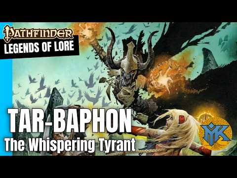 Pathfinder Legends of Lore: Tar-Baphon, The Whispering Tyrant