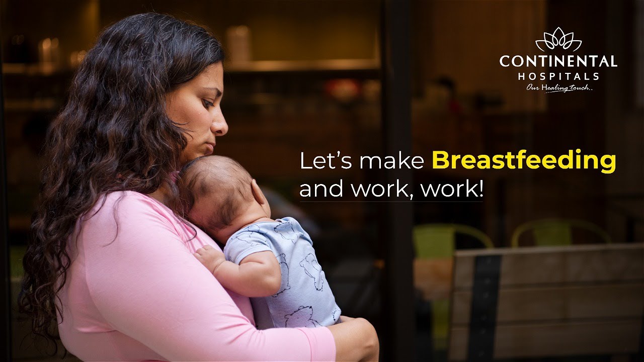 World Breastfeeding Week | Breastfeeding in the Workplace | Continental Hospitals - YouTube