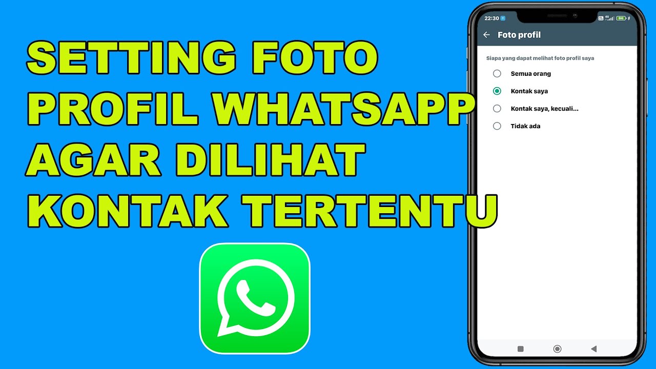 Cara setting foto profil Whatsapp hanya dilihat oleh kontak tertentu ...