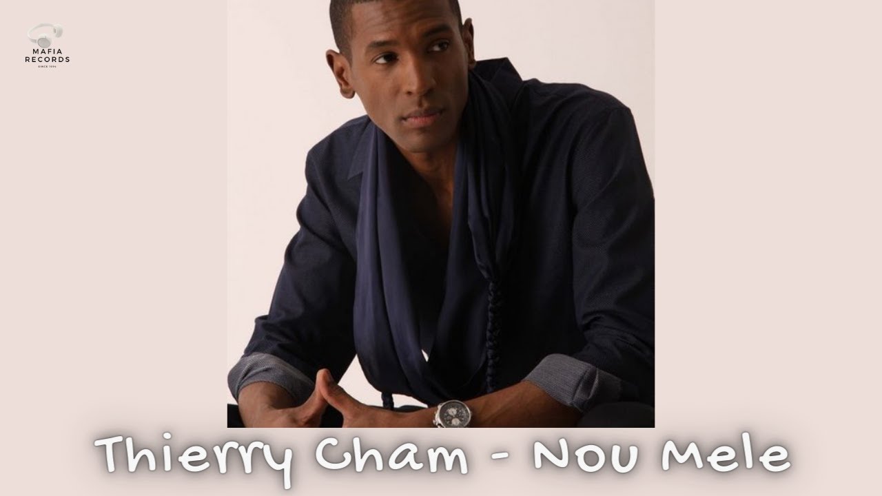 Thierry Cham - Nou Mele - YouTube