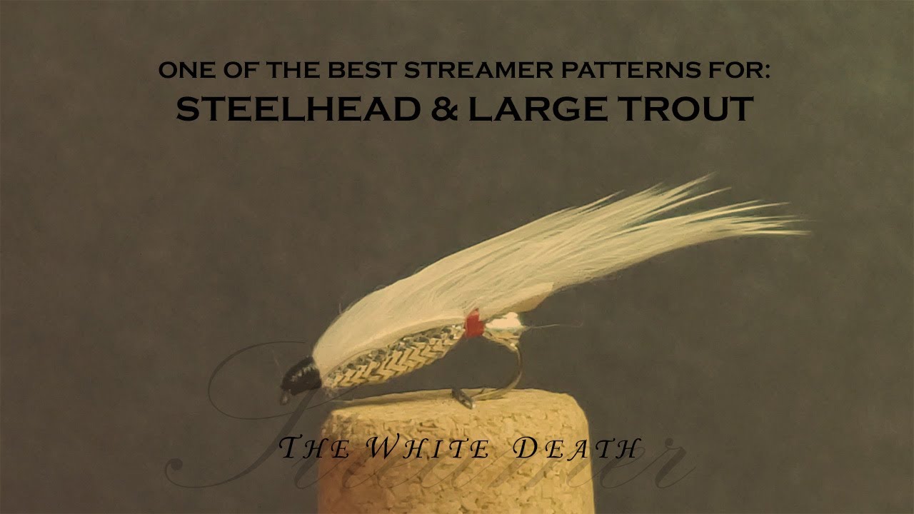 The White Death - Streamer Pattern For Steelhead and Other Trout - EC ...