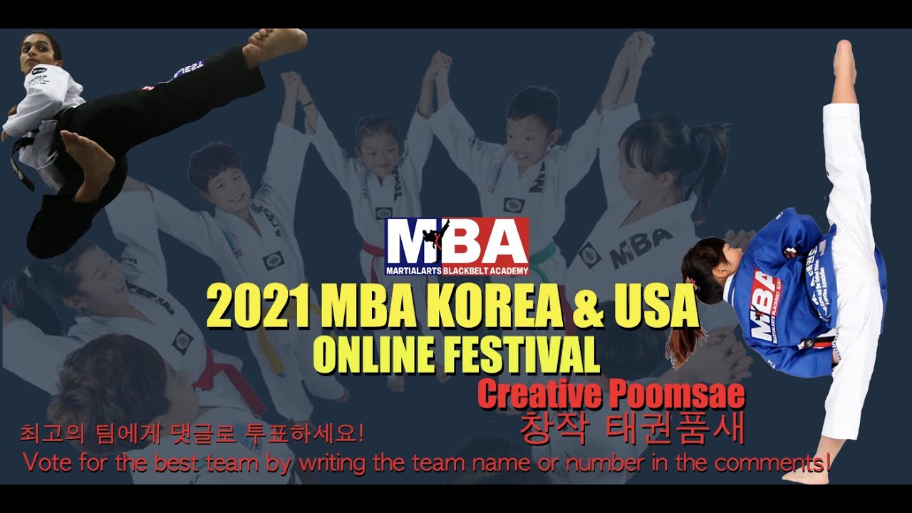 2021 MBA KOREA & USA Online Festival 창작품새 편 Creative Poomsae 최고의 팀에 ...