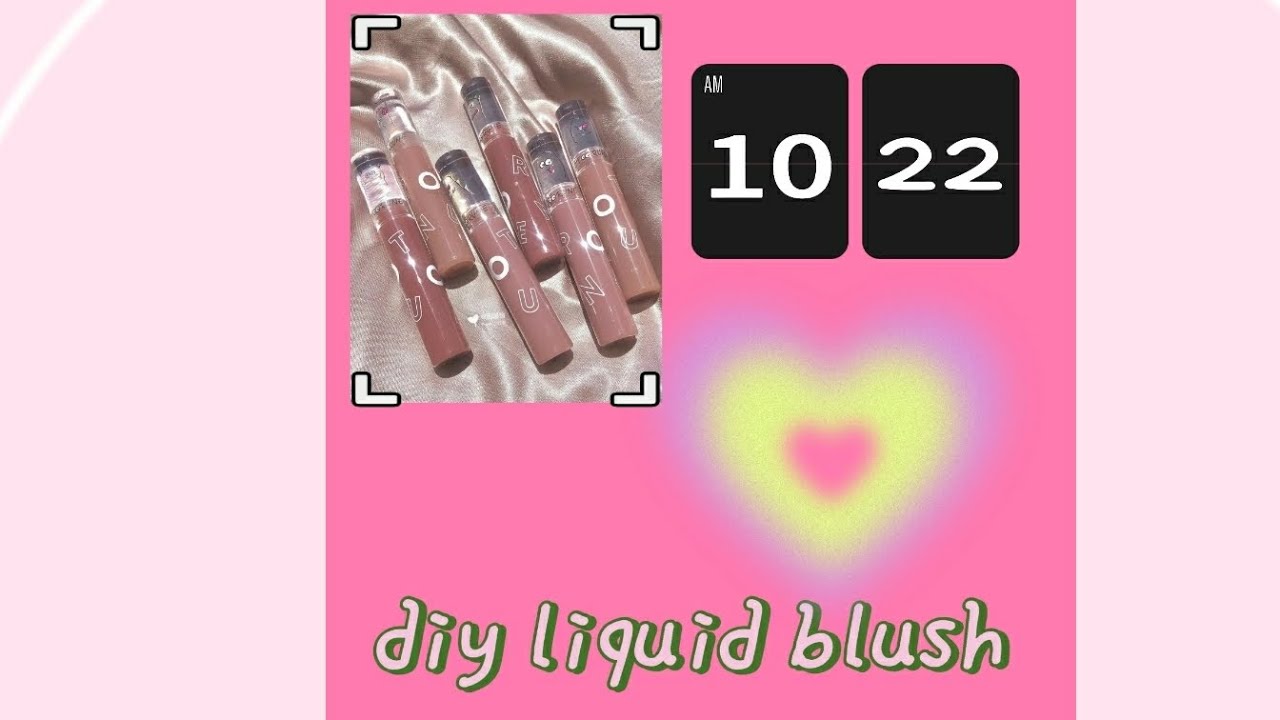 diy liquid blush / Pinterest inspo/diy💟 - YouTube
