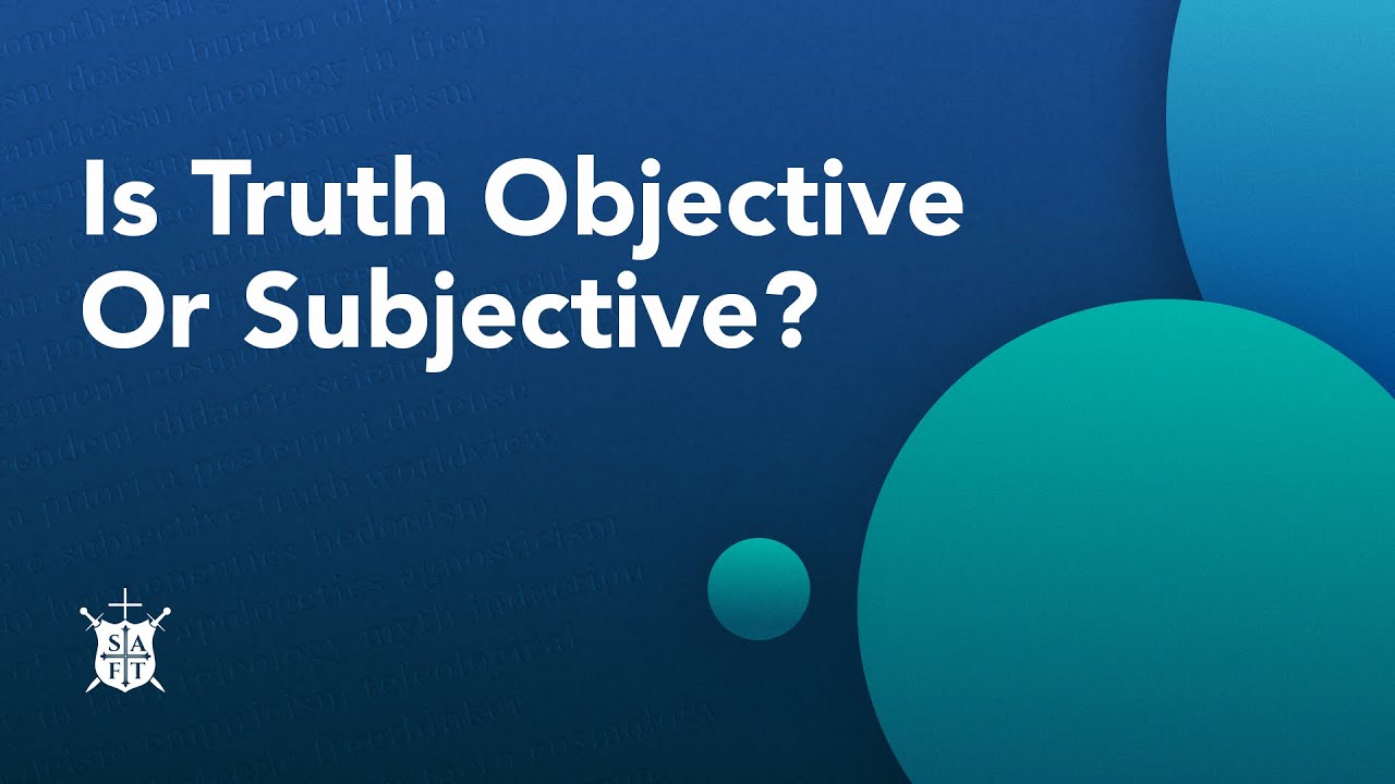 Is Truth Objective Or Subjective? | EP 3 - YouTube