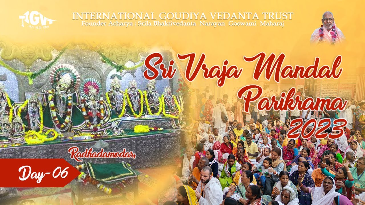 Sri Vraja Mandal Parikrama Day 06 (IGVT) || Radhadamodar ...