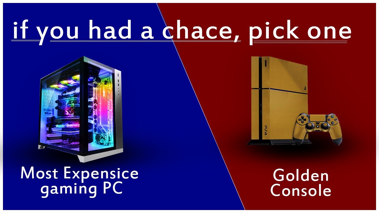 Pick one Build the best "Gaming PC" or Buy the "Golden Console" - YouTube