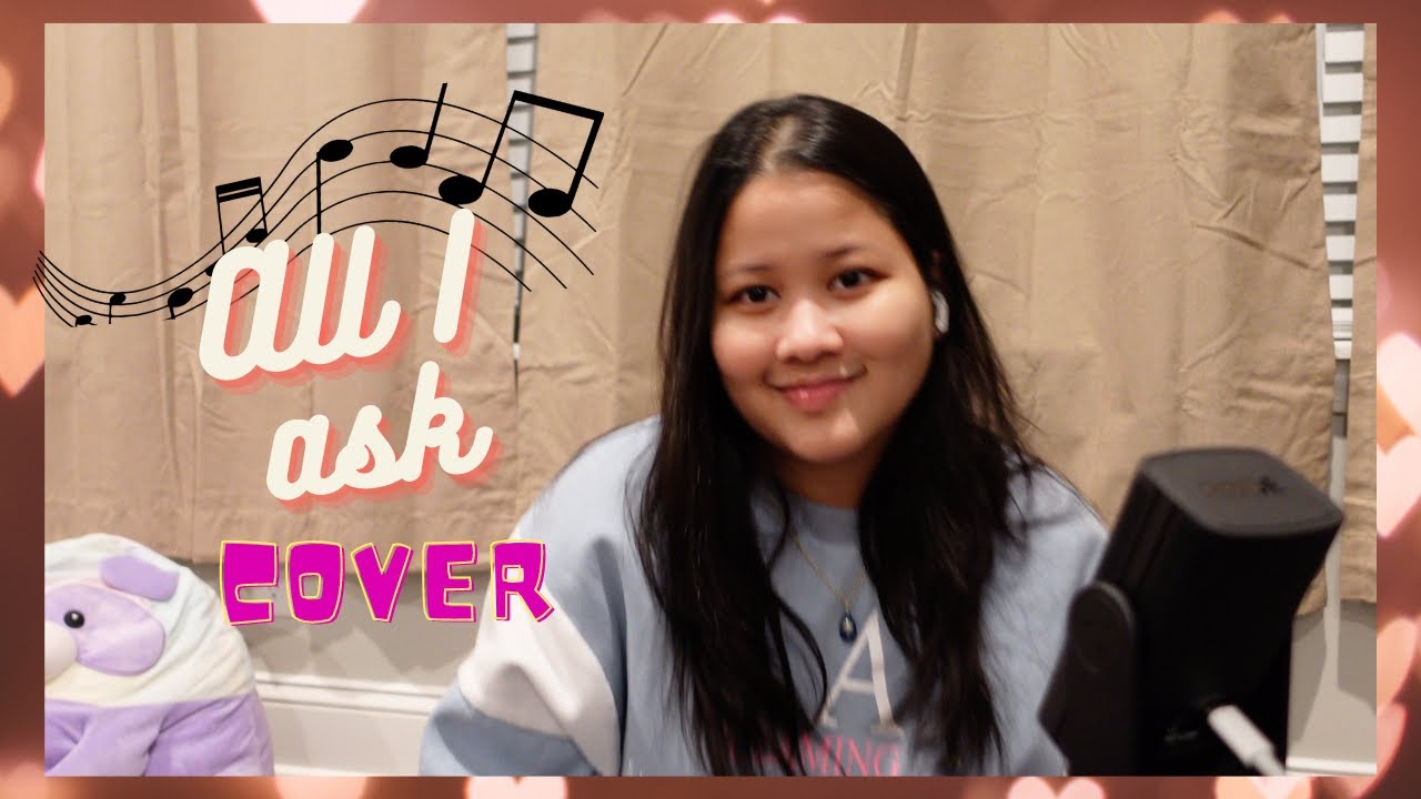 All I ask cover | Alleah Abrenica - YouTube