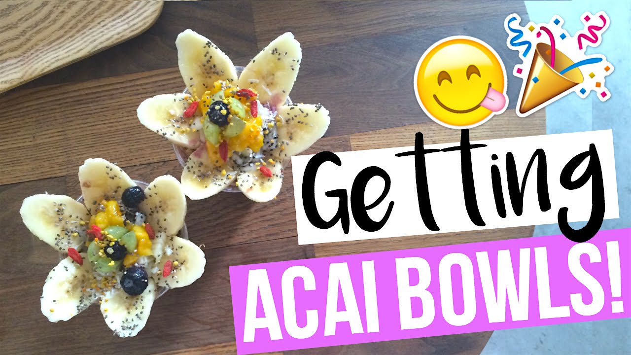 GETTING ACAI BOWLS!! - YouTube