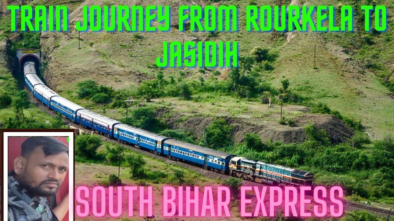Train Journey From Rourkela To Jasidih || South Bihar Express - YouTube