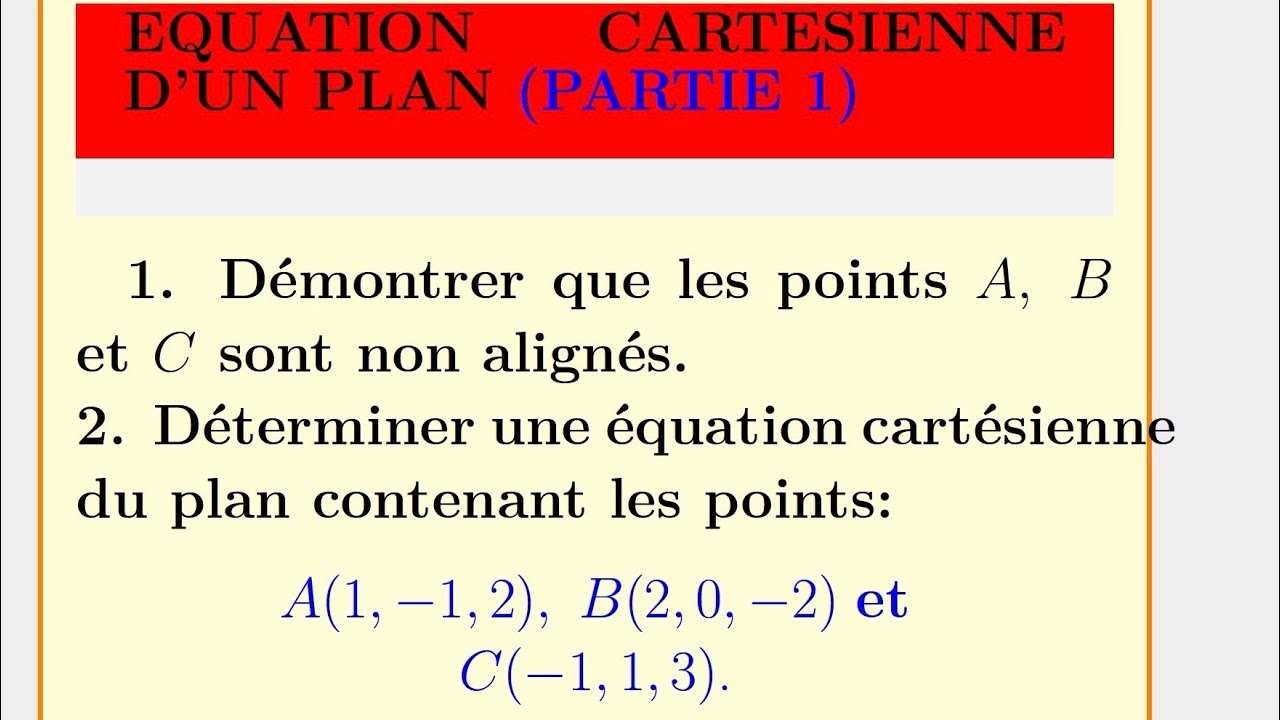 Équation cartésienne d’un plan#PARTIE1#plan#equation #cartesienne - YouTube