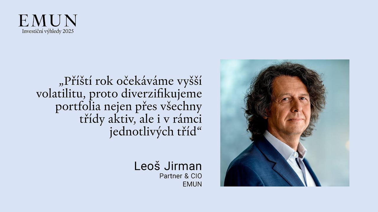 EMUN Investiční výhledy 2025 - Přehled trhů - Leoš Jirman, EMUN - YouTube