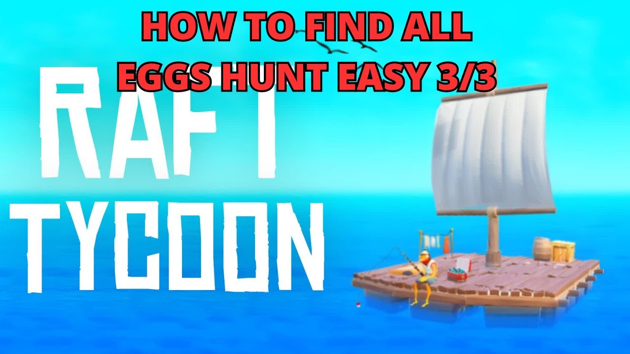 HOW TO FIND ALL EGGS HUNT EASY 3/3 LOCATIONS RAFT TYCOON MAP FORTNITE ...