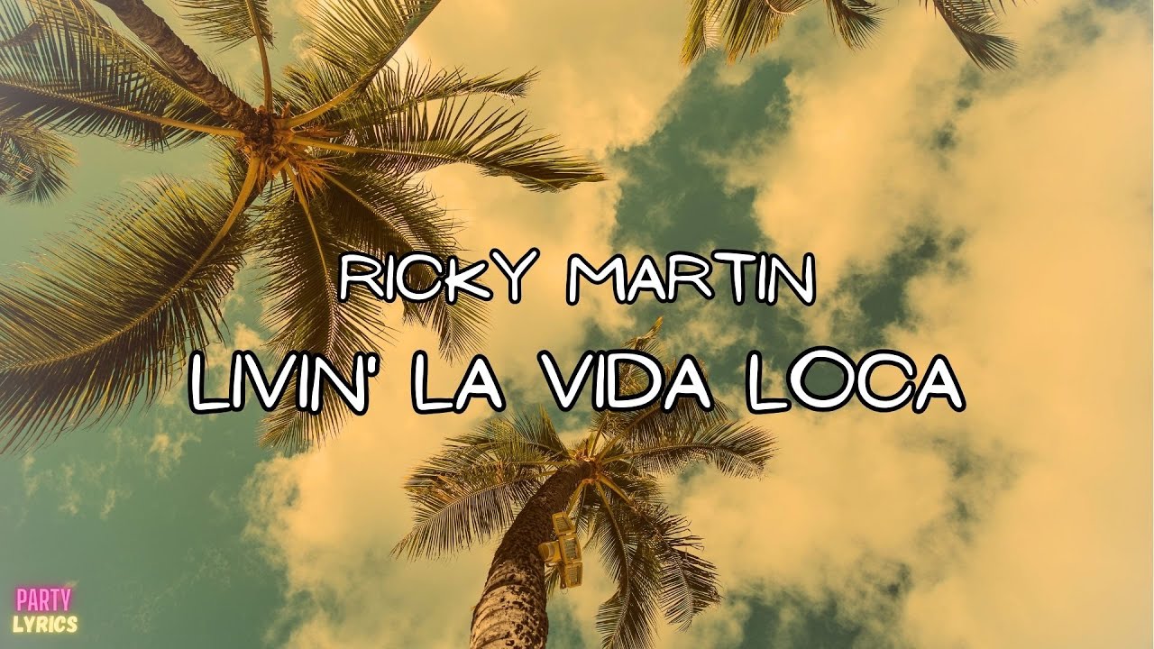 Ricky Martin: Livin' La Vida Loca (lyrics) - YouTube