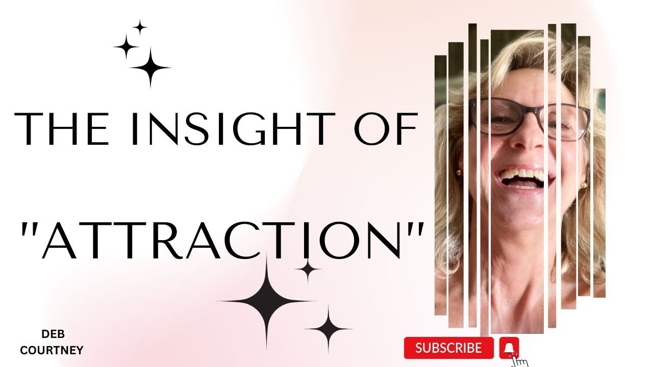 RENEW YOUR ATTRACTION | Insights That Work | Deb Courtney - YouTube