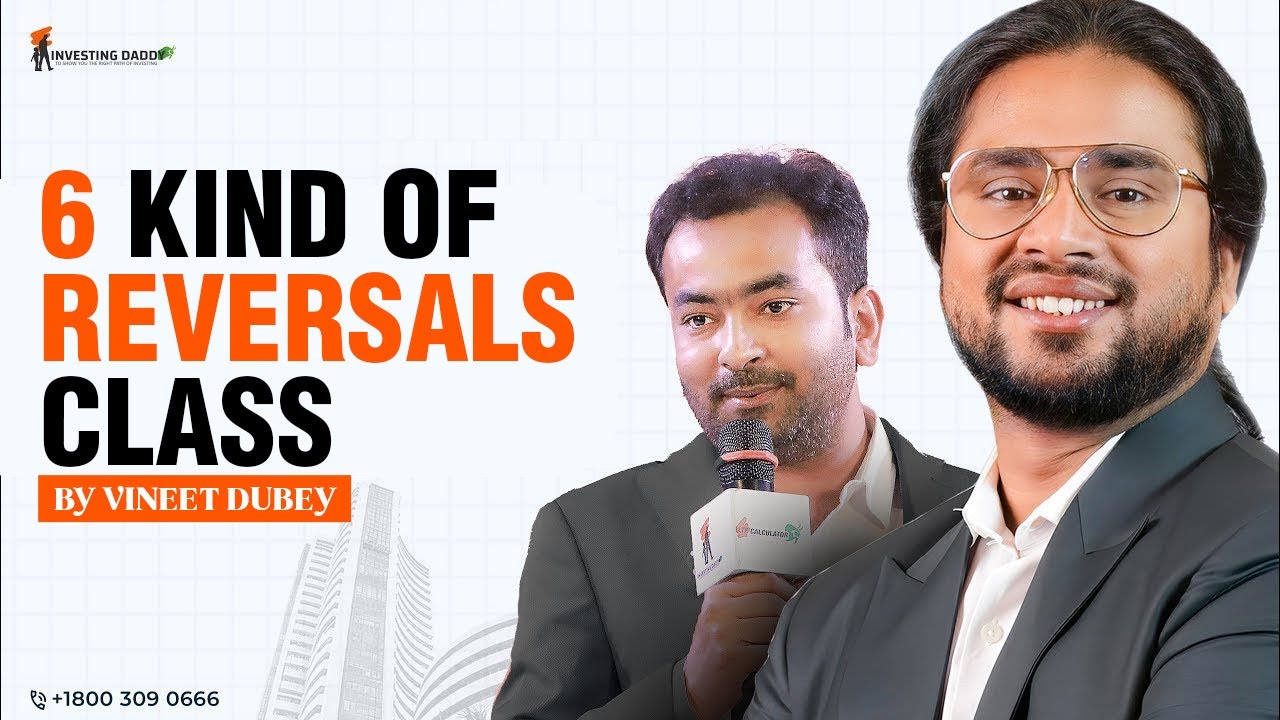 21 MAY 2024 | 6 KINDS OF REVERSALS THEORY CLASS BY MR. VINEET DUBEY ...