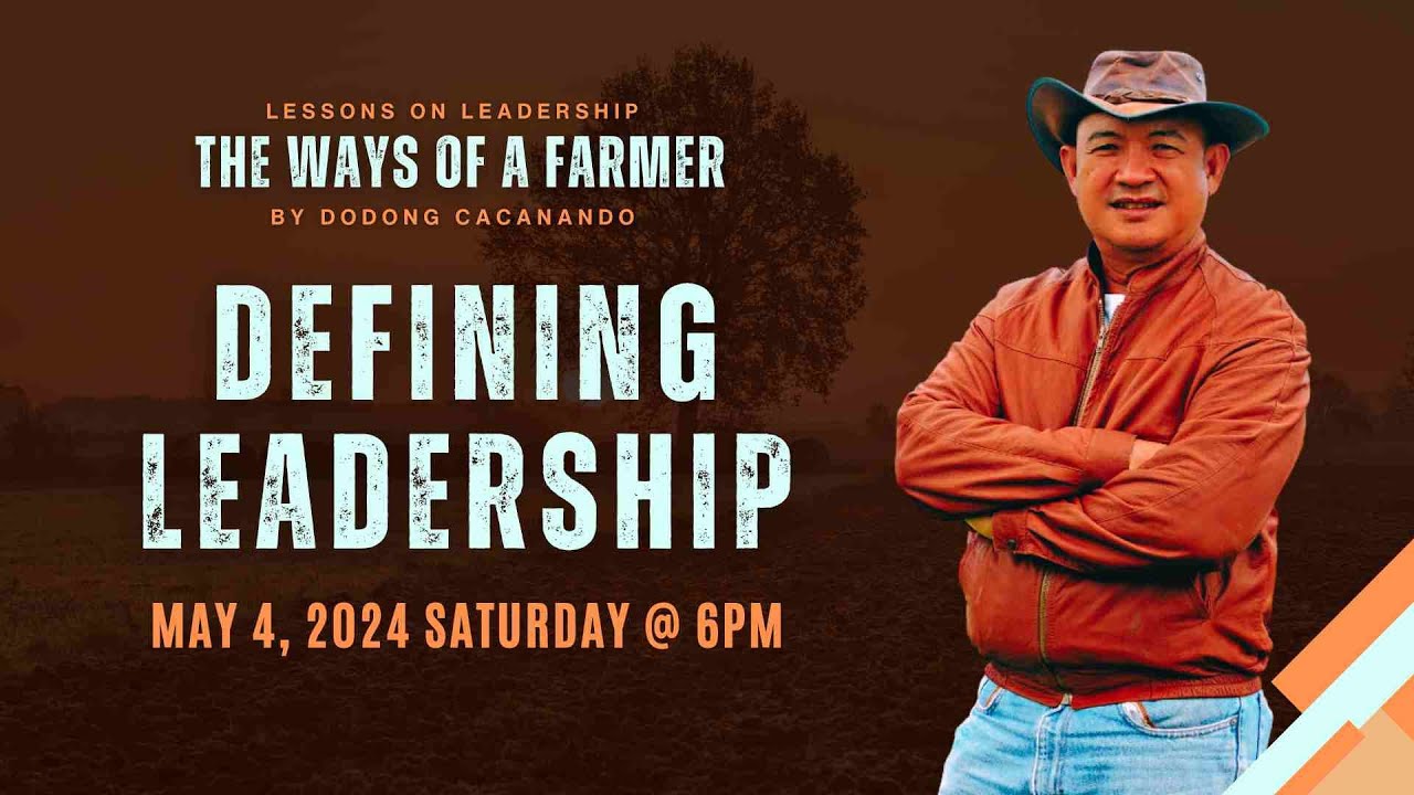 Lessons on Leadership | The Ways of a Farmer: Defining Leadership - YouTube