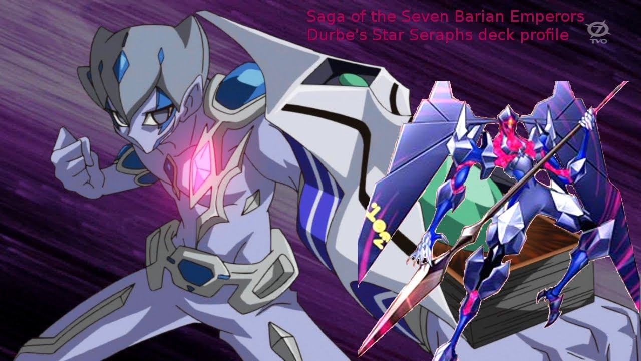 Saga of the Seven Barian Emperors - Durbe's Star Seraphs deck profile ...