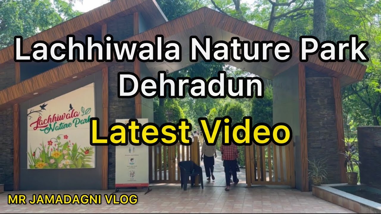 Lachhiwala Nature Park Dehradun | picnic spot | Entry fee, Distance ...
