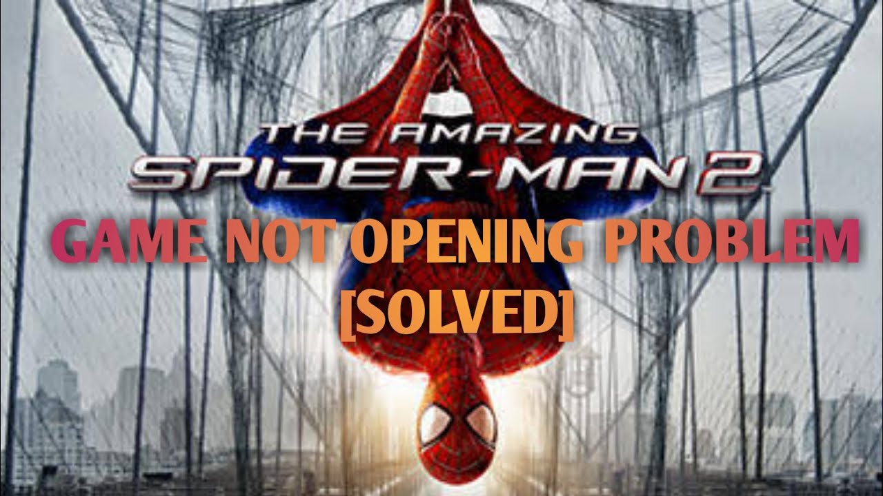 [SOLVED] The Amazing Spiderman 2 PC game not opening problem - YouTube