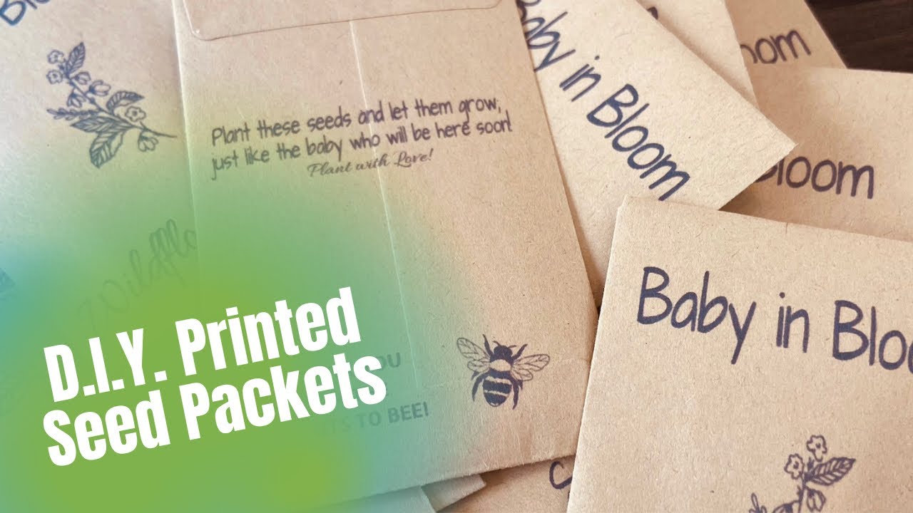 D.I.Y. Seed Packets, Printing on Seed Packets, Making Baby Shower ...