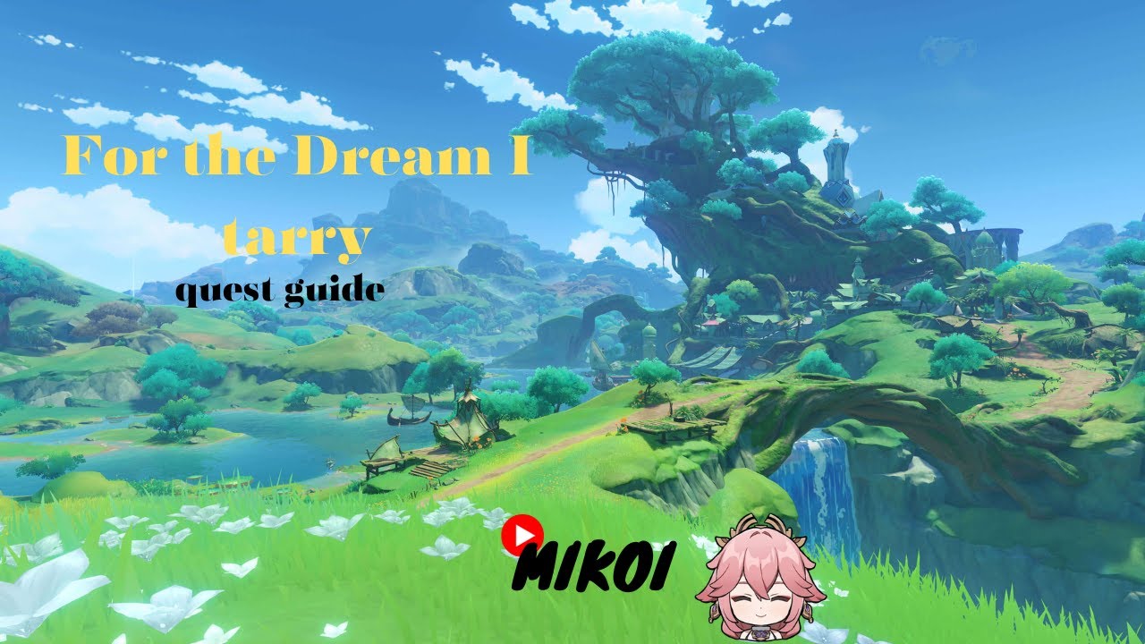 For a dream I tarry | Quest guide | Sumeru Quest | Genshin impact - YouTube