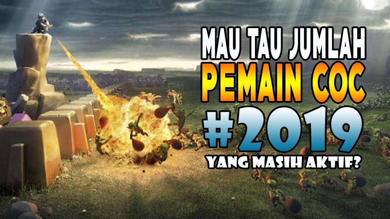 Mau tau berapa jumlah Pemain COC aktif di Indonesia tahun 2019? - YouTube