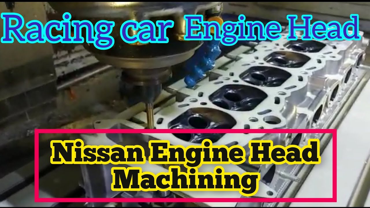 Nissan Racing Car Head machining. Machining on VMC. - YouTube