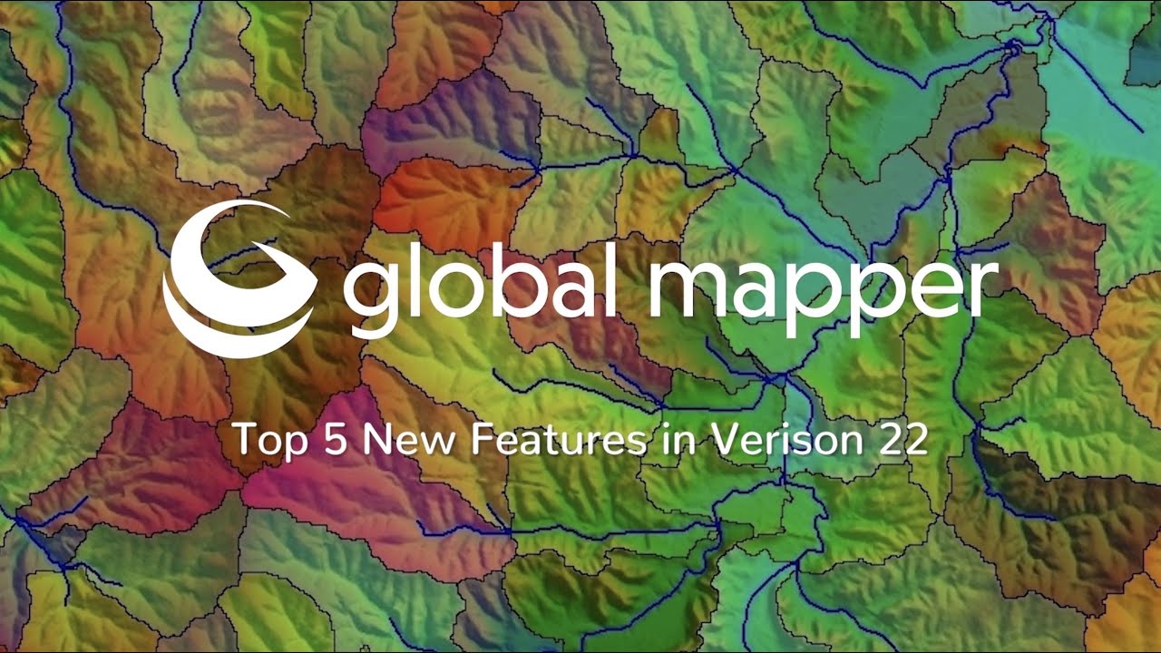 Global Mapper Version 22: Top 5 New Features - YouTube