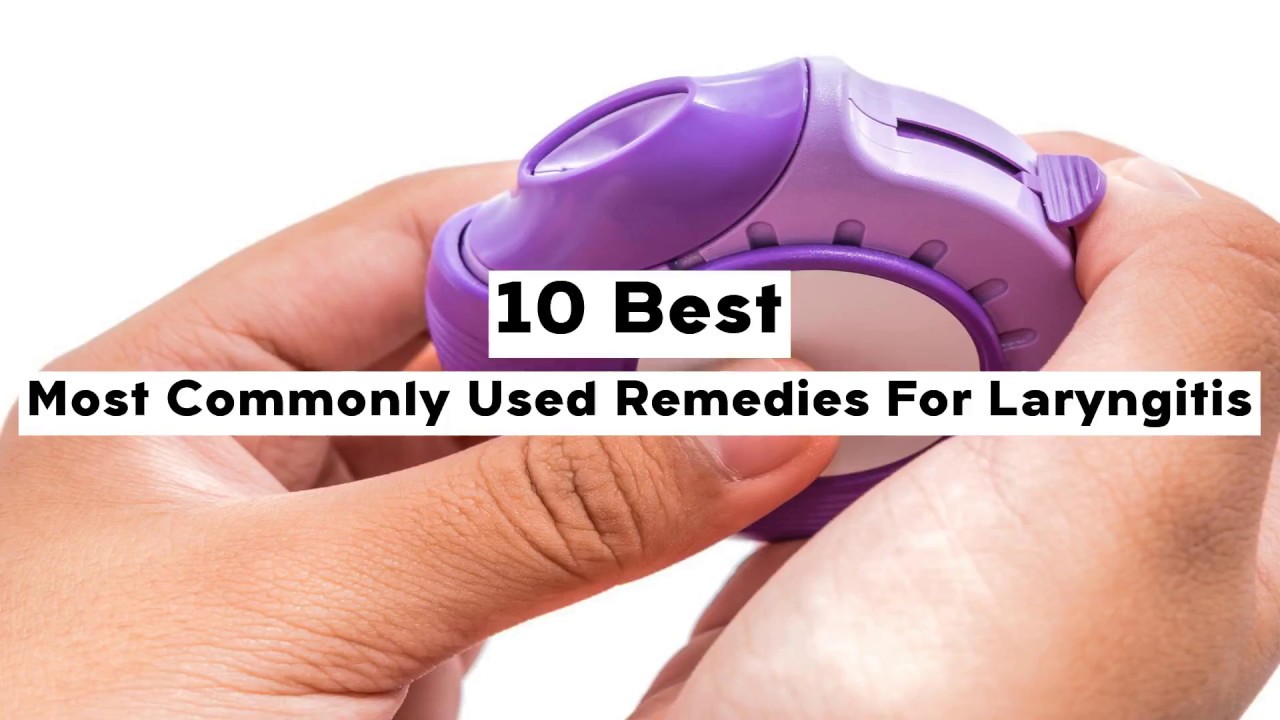 10 Most Commonly Used Remedies For Laryngitis - YouTube