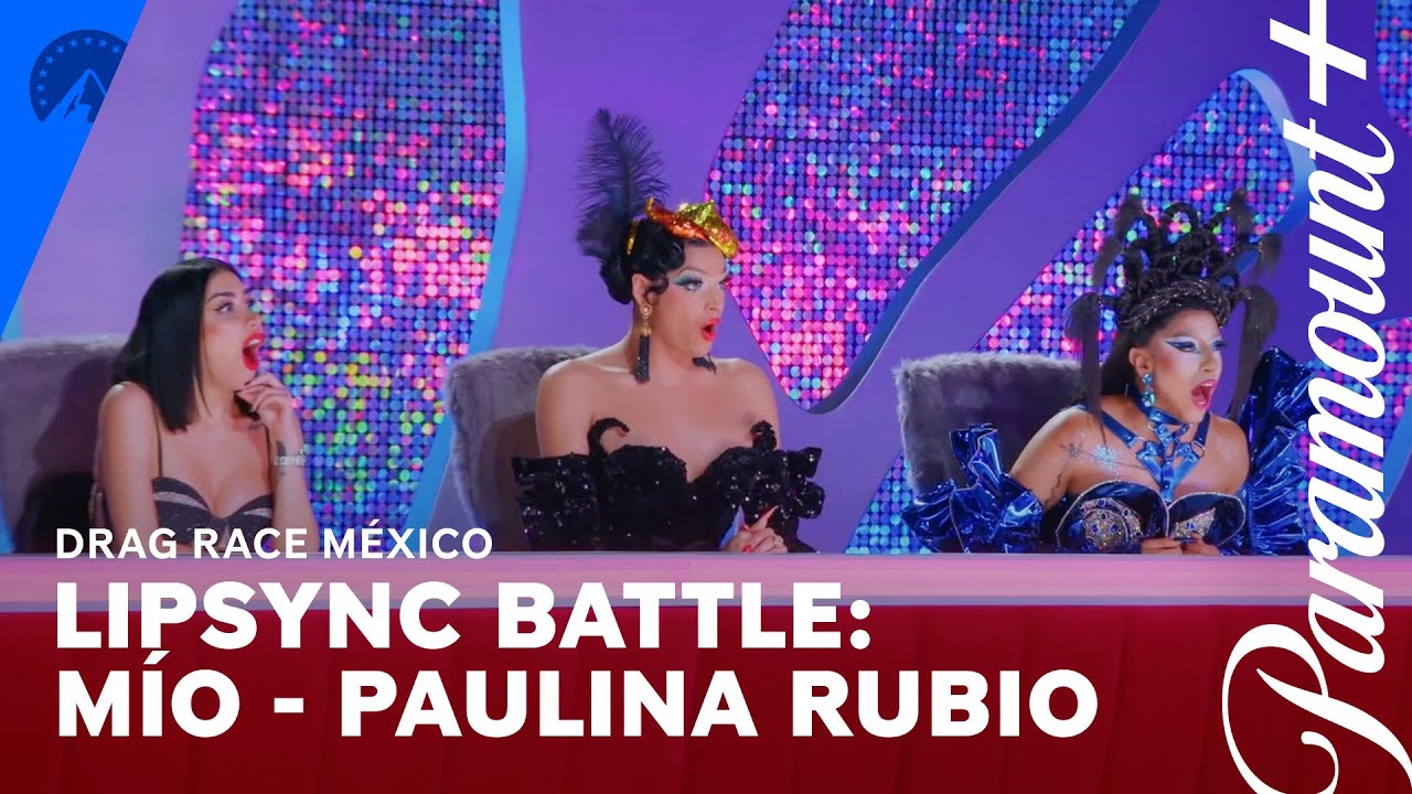 Lipsync battle Pixie Pixie vs. Argennis - 'Mío' de Paulina Rubio | Drag Race México | Paramount+ ...