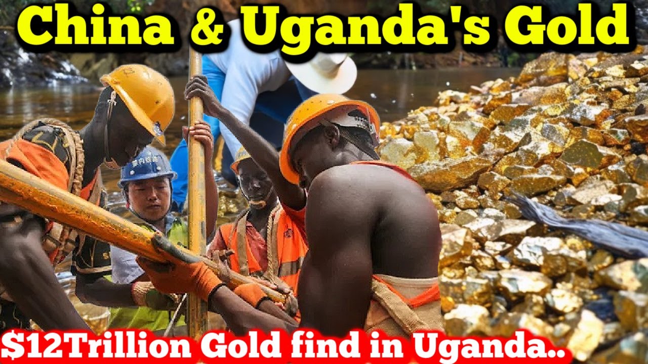 Uganda Massive $12Trillion Gold Find and China Is All Up in It - YouTube