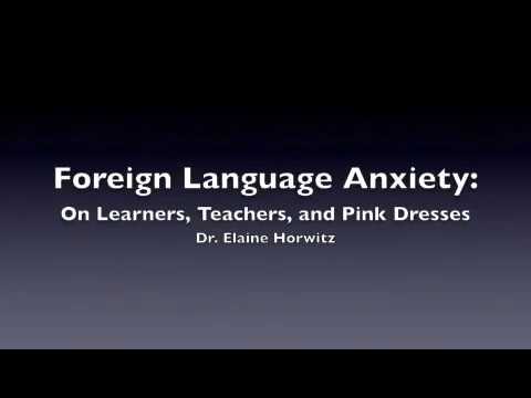 Foreign Language Anxiety On Learners, Teachers, and Pink Dresses by Dr ...