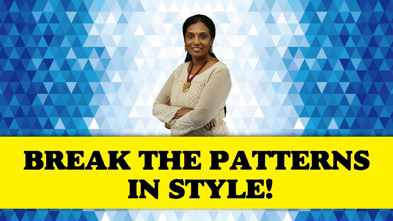 Break the patterns in style! - YouTube