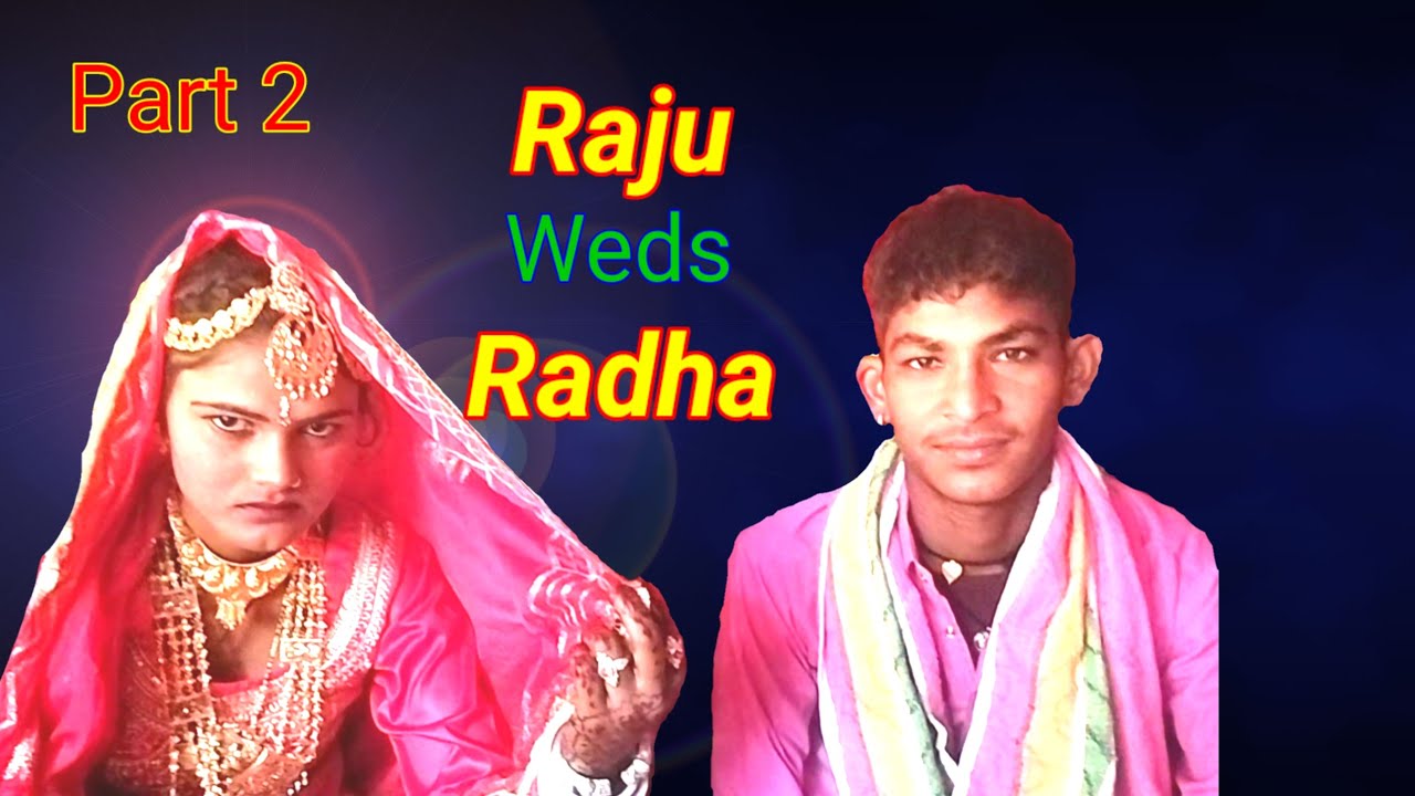 Raju Weds Radha Part 2 Bikhi Punnu Bhatia HD studio - YouTube
